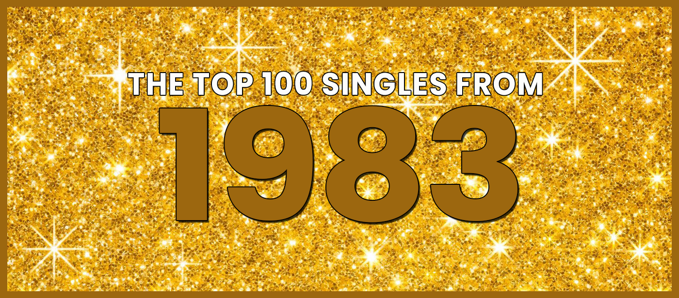 THE TOP 100 SINGLES FROM 1983 – 100 Songs