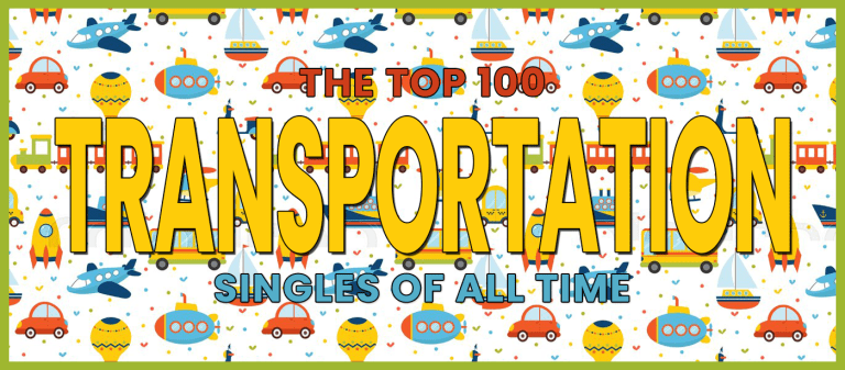 THE TOP 100 BIGGEST “TRANSPORTATION” SINGLES OF ALL TIME – 100 Songs