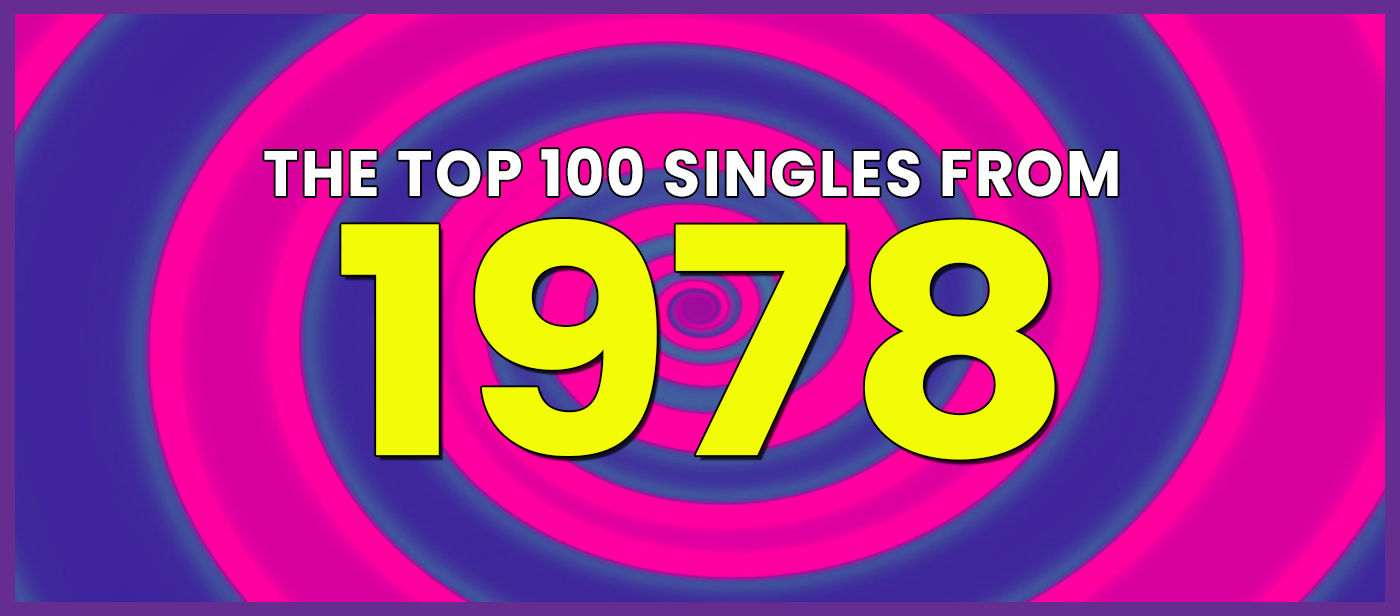 THE TOP 100 SINGLES FROM 1978 – 100 Songs