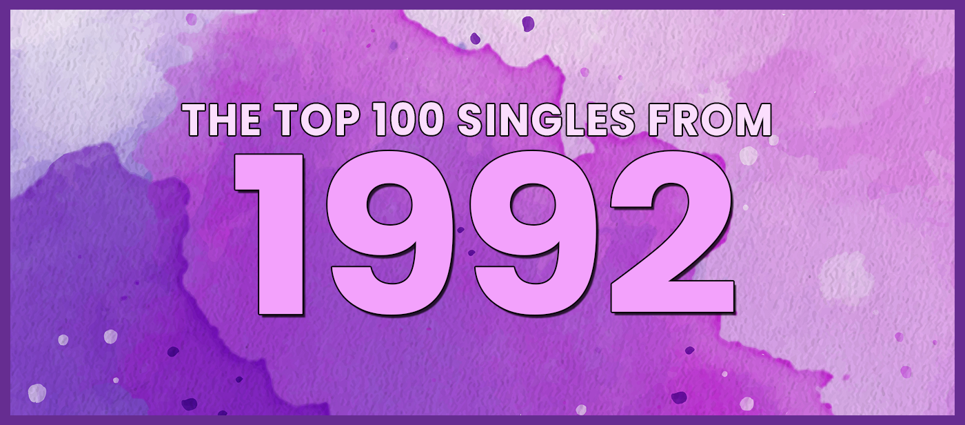 THE TOP 100 SINGLES FROM 1992 – 100 Songs