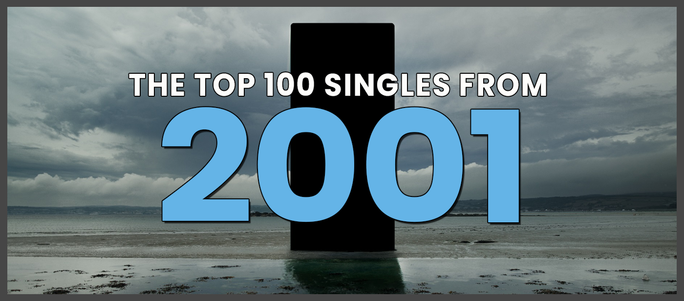 THE TOP 100 SINGLES FROM 2001 – 100 Songs