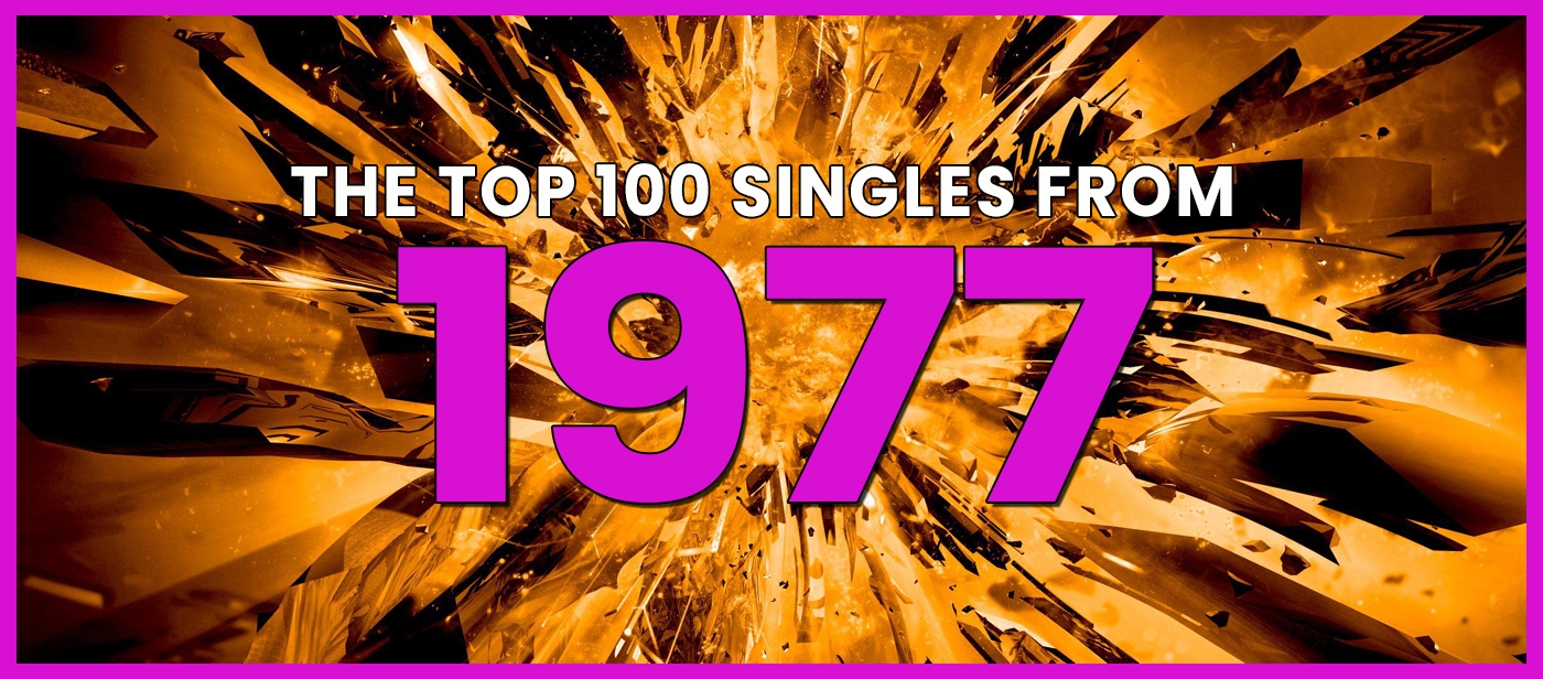 THE TOP 100 SINGLES FROM 1977 – 100 Songs